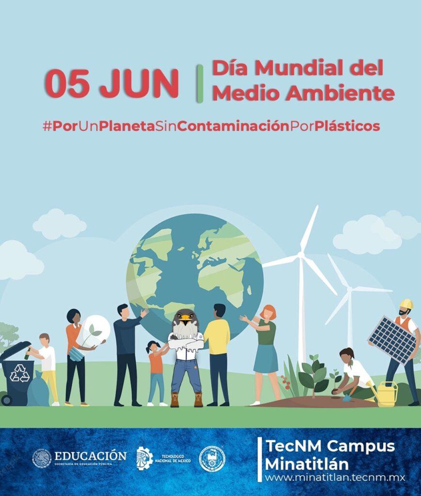 05 DE JUNIO: DÍA MUNDIAL DEL MEDIO AMBIENTE – TecNM | Instituto ...