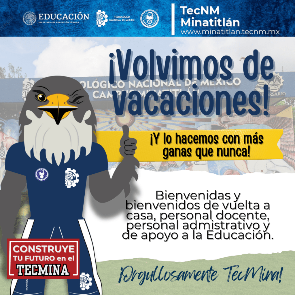 ¡VOLVIMOS DE VACACIONES! – TecNM | Instituto Tecnológico de Minatitlán